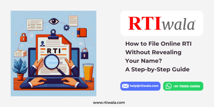 How to File Online RTI Without Revealing Your Name? RTIwala