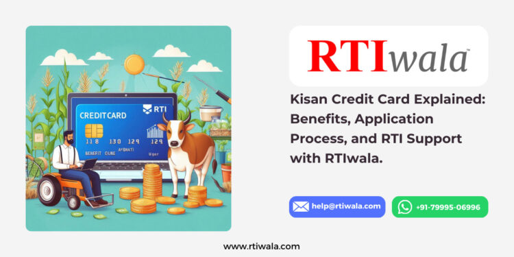 Everything You Need to Know About Kisan Credit Card and RTI