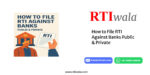 How to File RTI Against Banks Public & Private banks